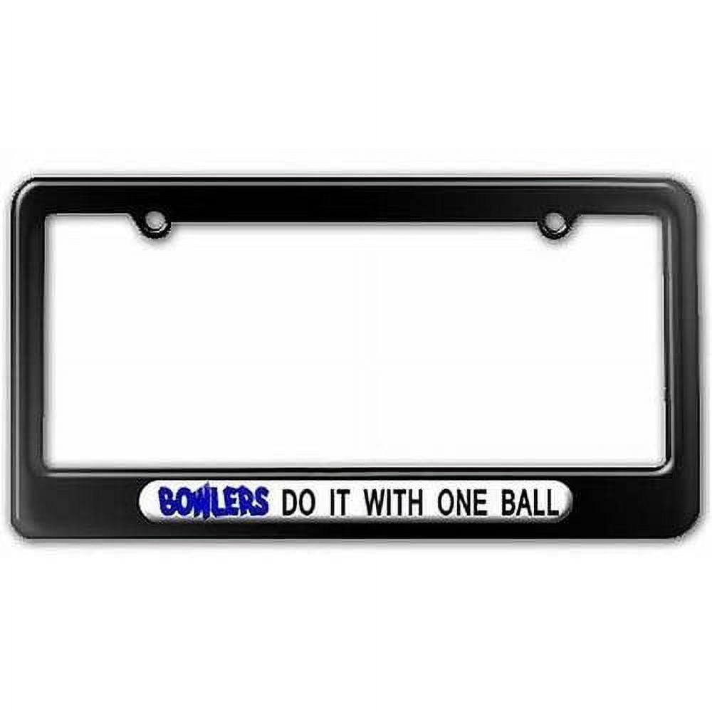 Bowlers Do It With One Ball, Bowling License Plate Tag Frame, Black ...