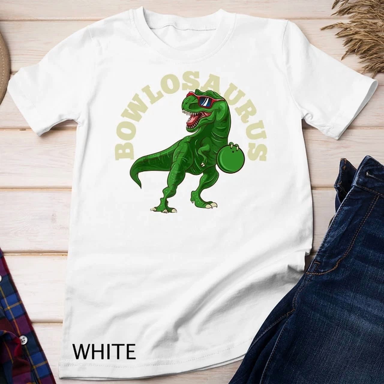 Bowling Bowlosaurus Unisex T-Shirt Birthday Gifts; For Men & Women ...
