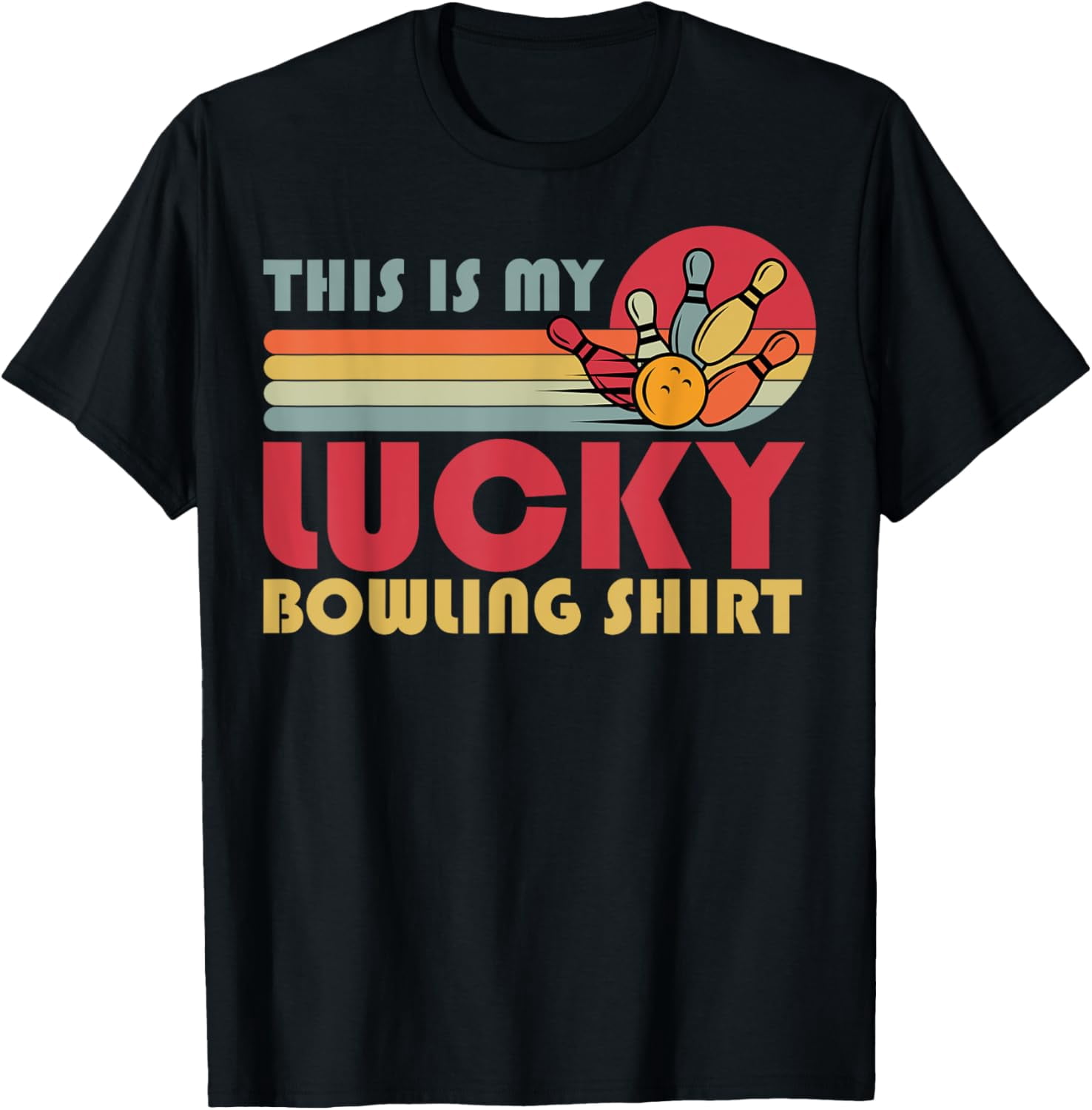 Bowling Funny Bowlers Shirt Men Women Kids Retro Lucky T-Shirt ...