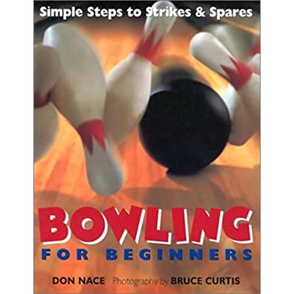 Pre-Owned Bowling For Beginners: Simple Steps to Strikes & Spares ...