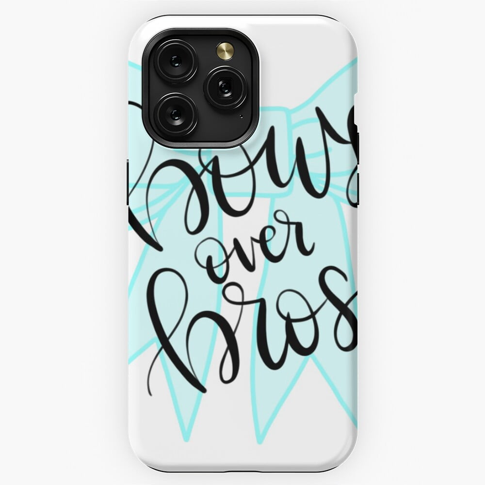 Bows Over Bros Funny Feminine Quote iPhone Case 17 to 11 Pro Max ...