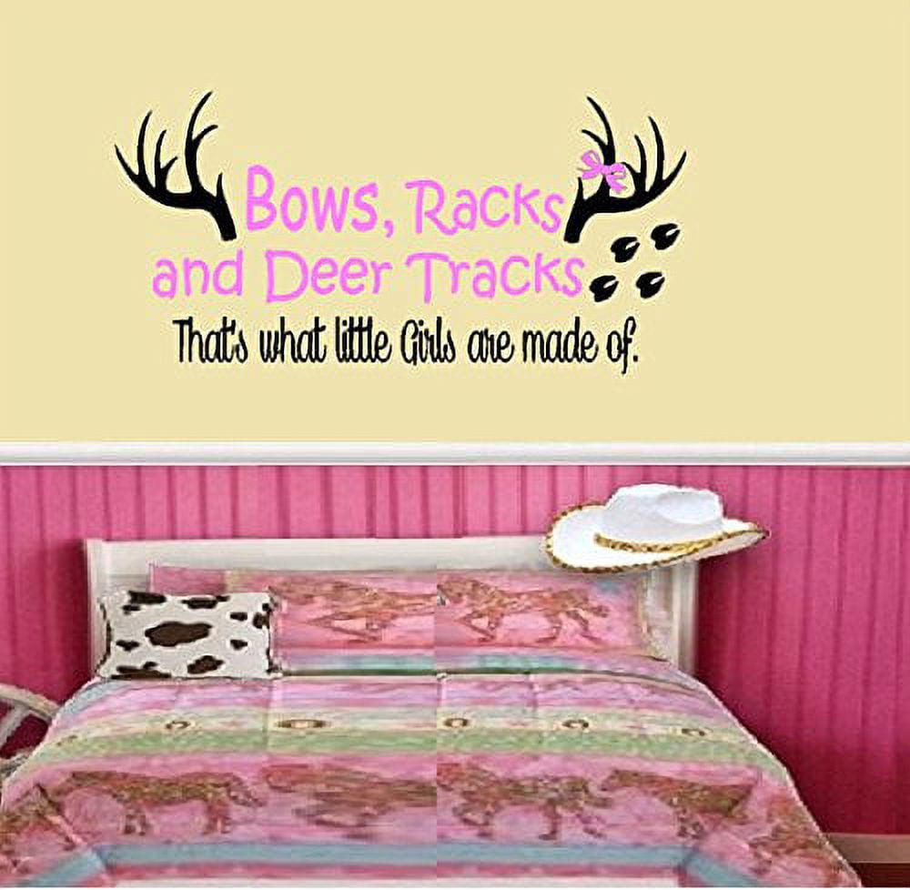 Bows Racks and Deer Tracks, That's what little girls are made of ~ Wall ...