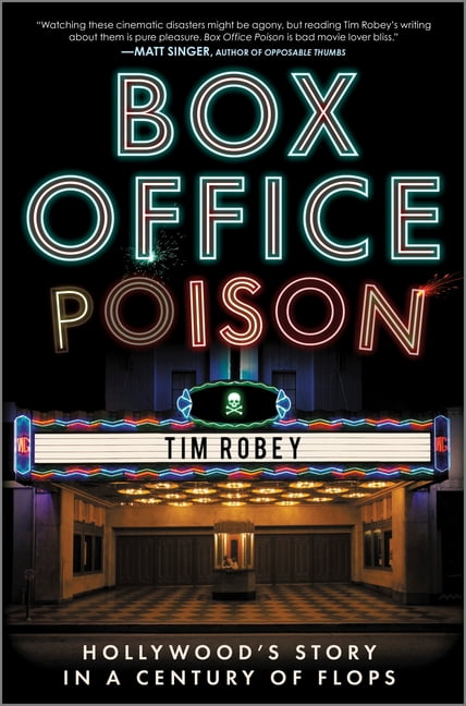 Box Office Poison: Hollywood's Story in a Century of Flops, (Hardcover ...