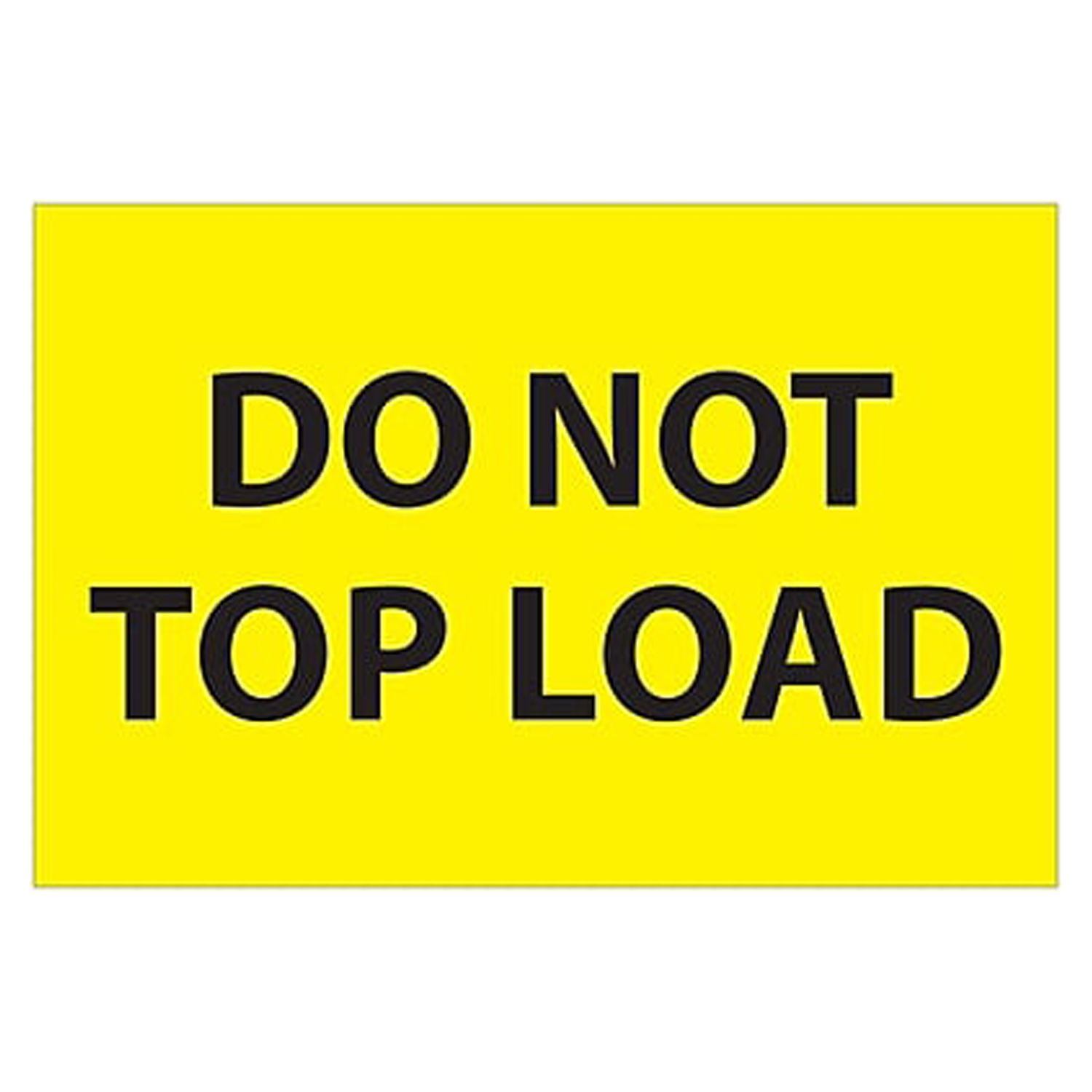 Tape Logic Labels "Do Not Top Load" 2 x 3" Fluorescent Yellow 500/Roll ...