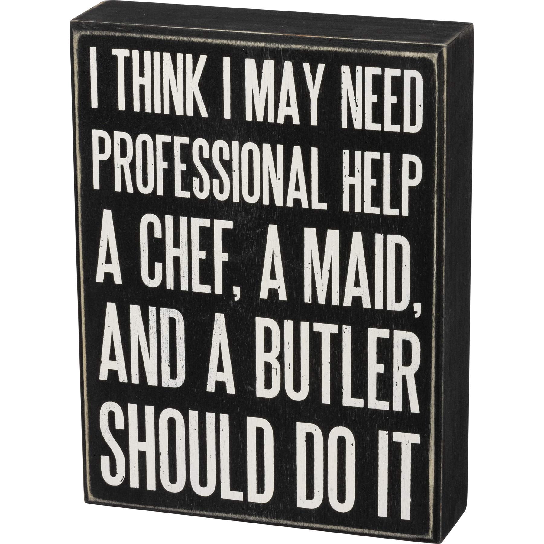 Box Sign - I May Need Professional Help - Walmart.com