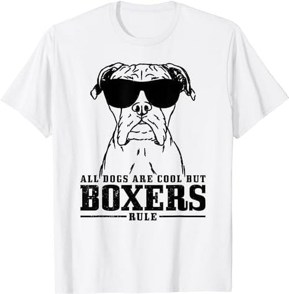 Boxer All Dogs Are Cool But Boxers Rule Funny T-Shirt - Walmart.com