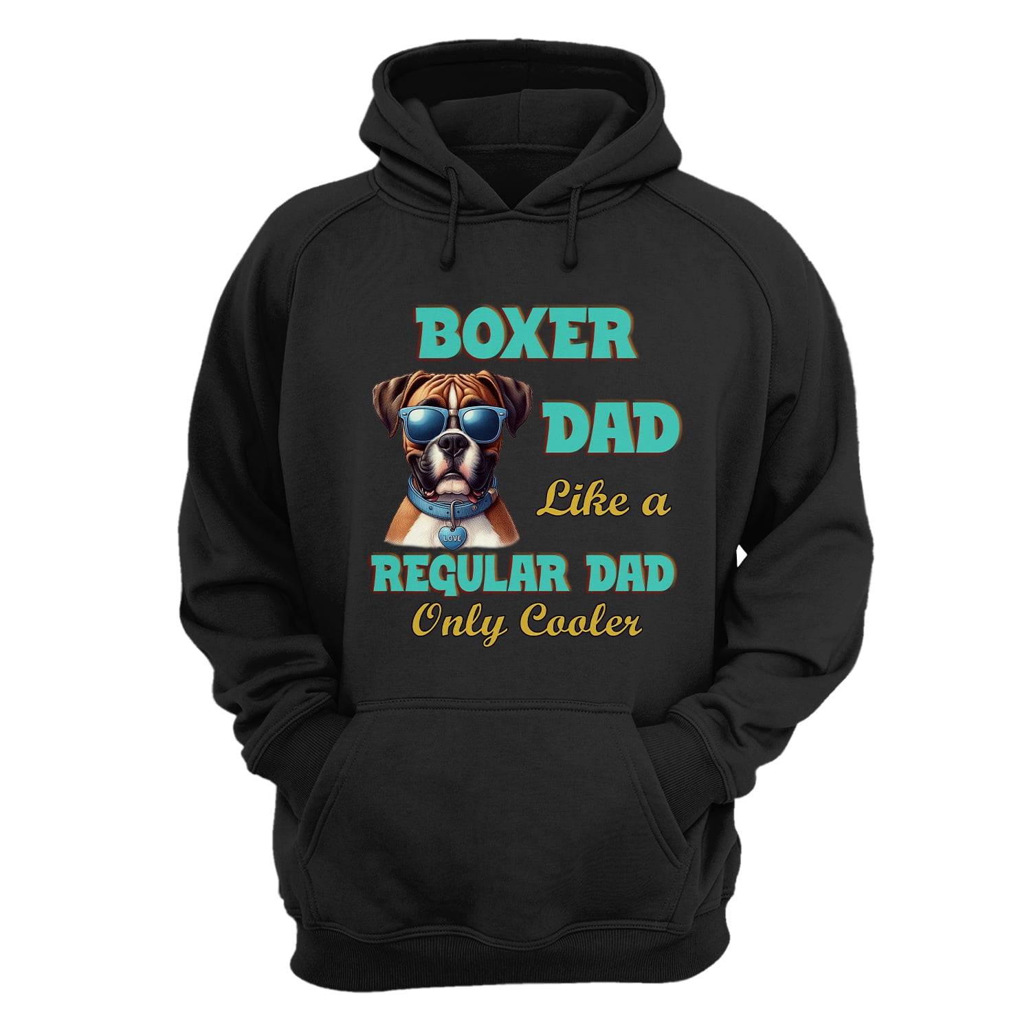 Boxer Dad Like a Regular Dad Only Cooler Happy Father's Day Hoodie ...