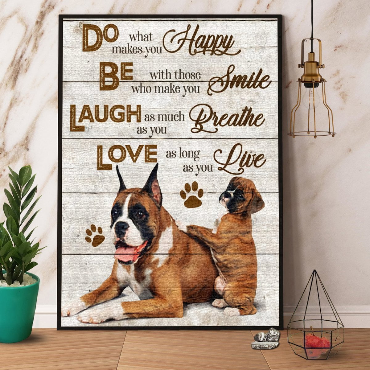 Boxer Do Happy Be Smile Laugh Breathe Love Live Satin Poster Wall Art ...