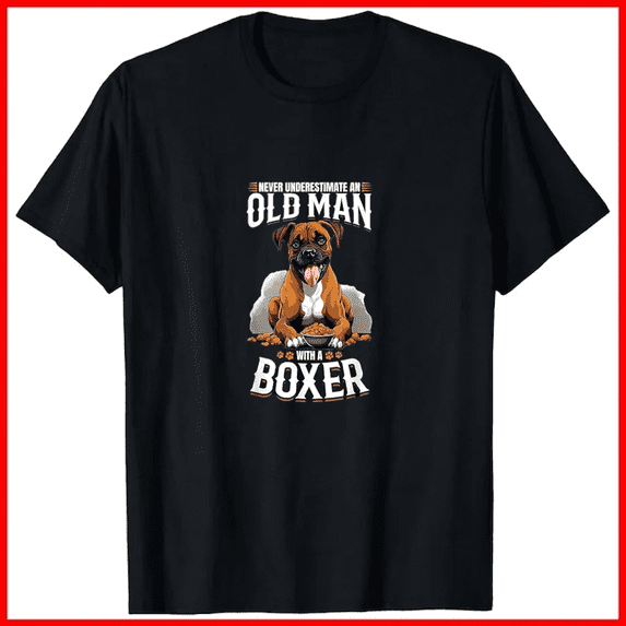 Boxer Dog Breed Pet Never Underestimate An Old Man Funny Tee Unisex T ...