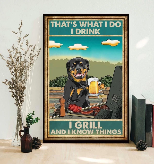 Boxer Dog That'S What I Do I Drink I Grill And I Know Things Poster ...