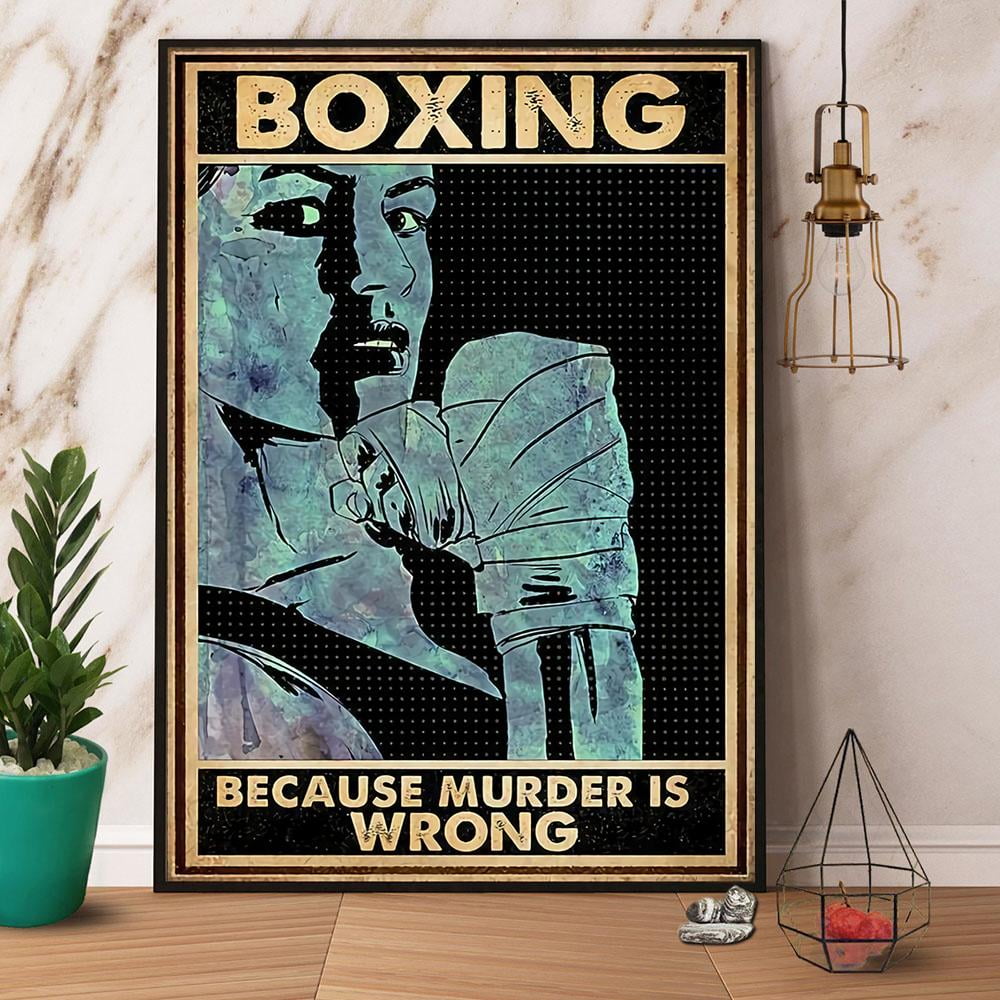 Boxing Because Murder Is Wrong Vertical Paper Poster No Frame Matte ...