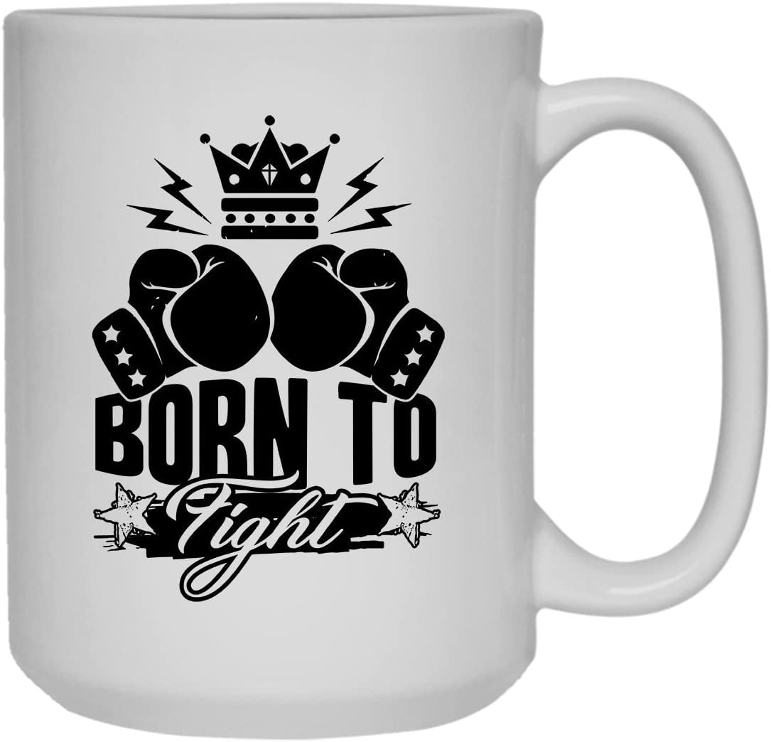 Boxing Born To Fight Cup, Coffee Mug For Someone Special 15 oz ...