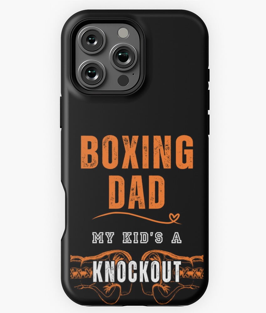 Boxing Dad My Kid's A Knockout Funny Phone Case for iPhone 16 15 14 13 ...