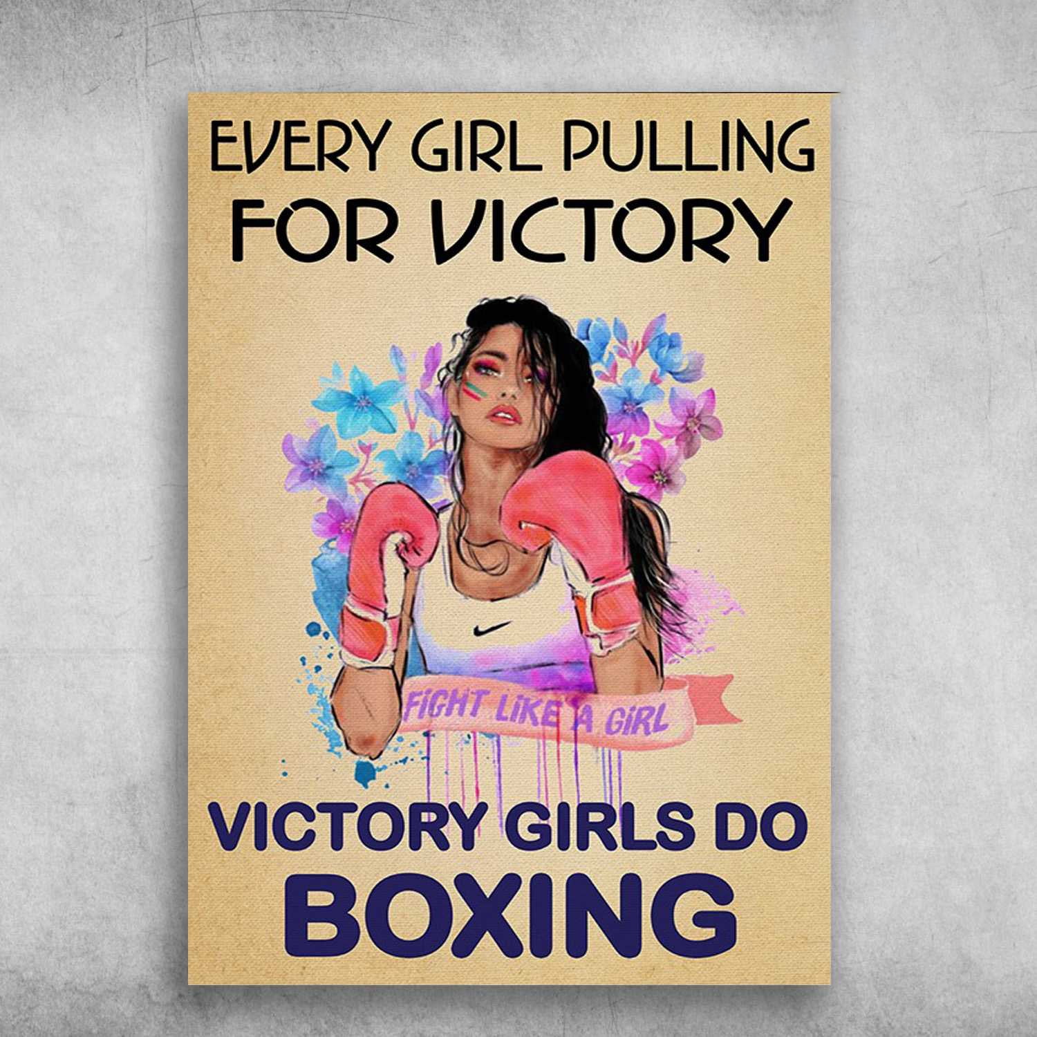 Boxing Girl Flower - Every Girl Pulling For Victory, Victory Girls Do ...