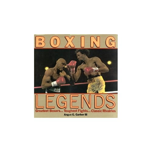 Pre-Owned Boxing Legends : Greatest Boxers, Toughest Fights, Classic ...