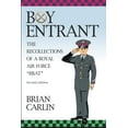 Boy Entrant; The Recollections of a Royal Air Force Brat: Second ...