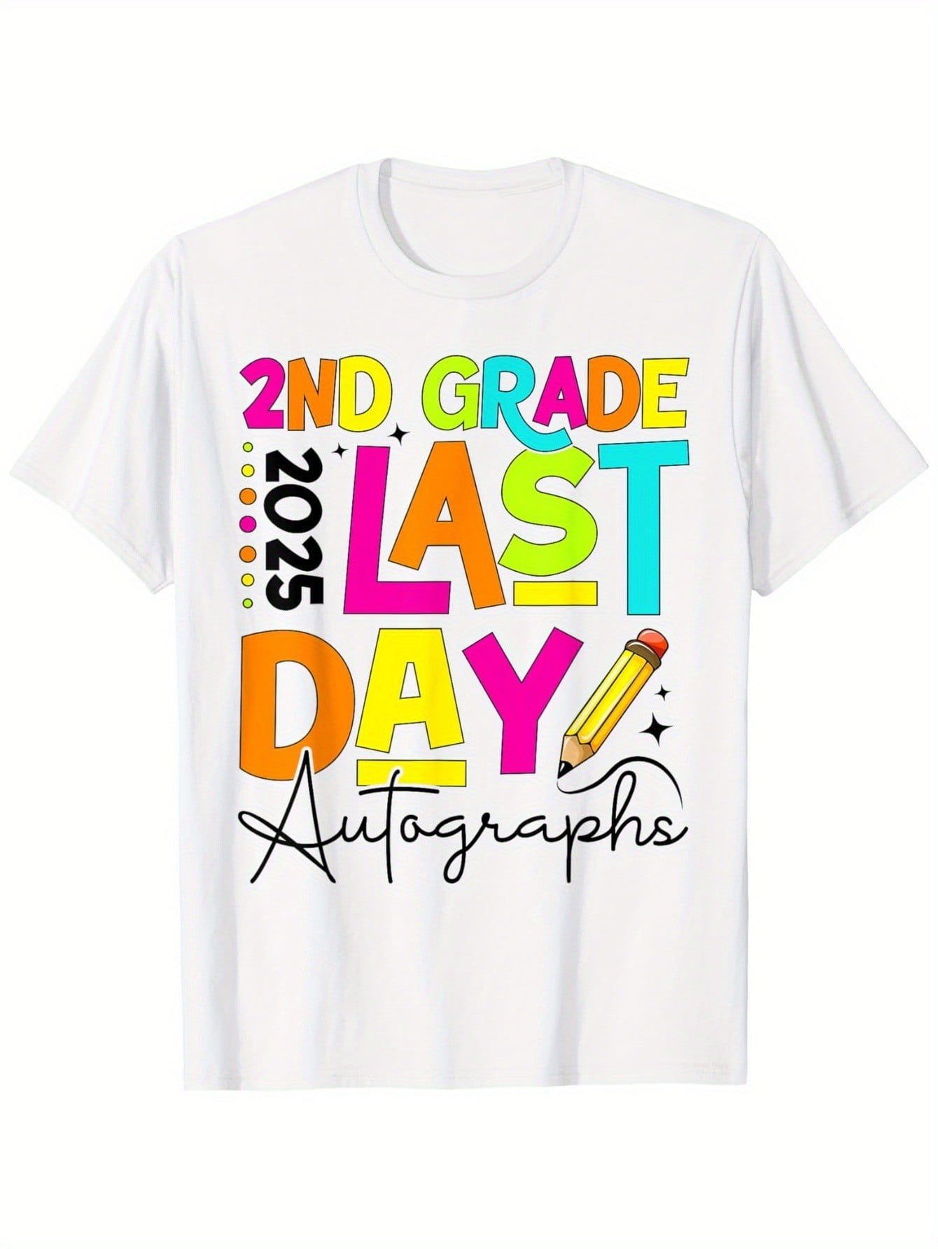Boy Girl 2025 Last Day of School Autograph 2nd Grade Graduation T-Shirt ...