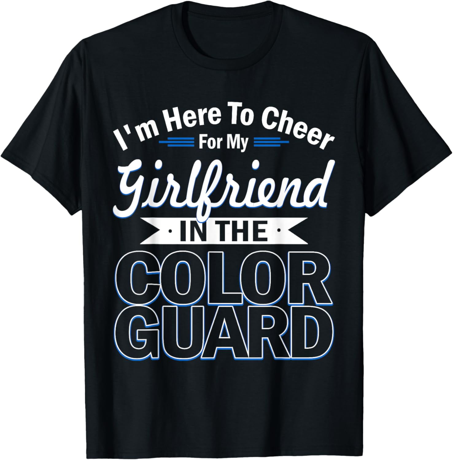 Boyfriend Cheer For My Girlfriend In The Color Guard Funny Creative ...