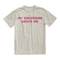 Boyfriend Gift My Girlfriend Beats Me Shirt Funny Humor Quote Boyfriend ...