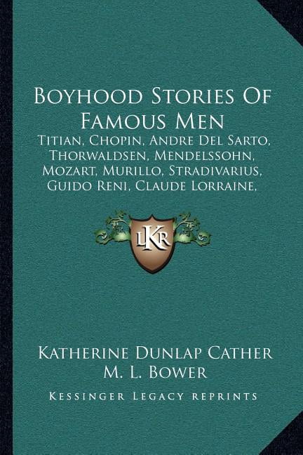 Boyhood Stories Of Famous Men : Titian, Chopin, Andre Del Sarto ...