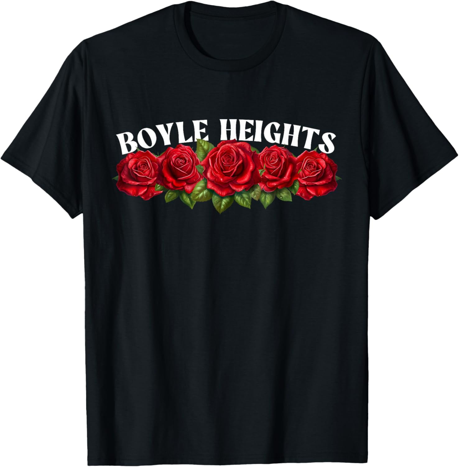 Boyle Heights with Roses, Boyle Heights Women, Boyle Heights T-Shirt ...