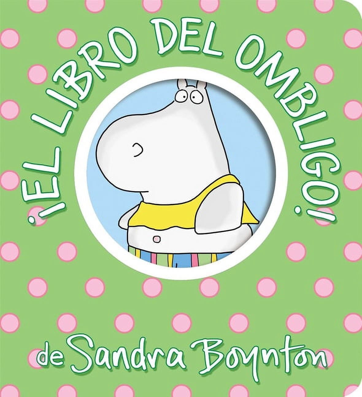 Boynton on Board Â¡El Libro del Ombligo! (Belly Button Book!), (Board ...