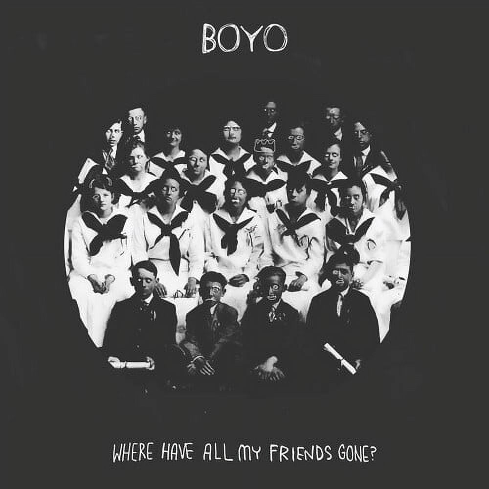 Boyo - Where Have All My Friends Gone? - Music & Performance - CD ...
