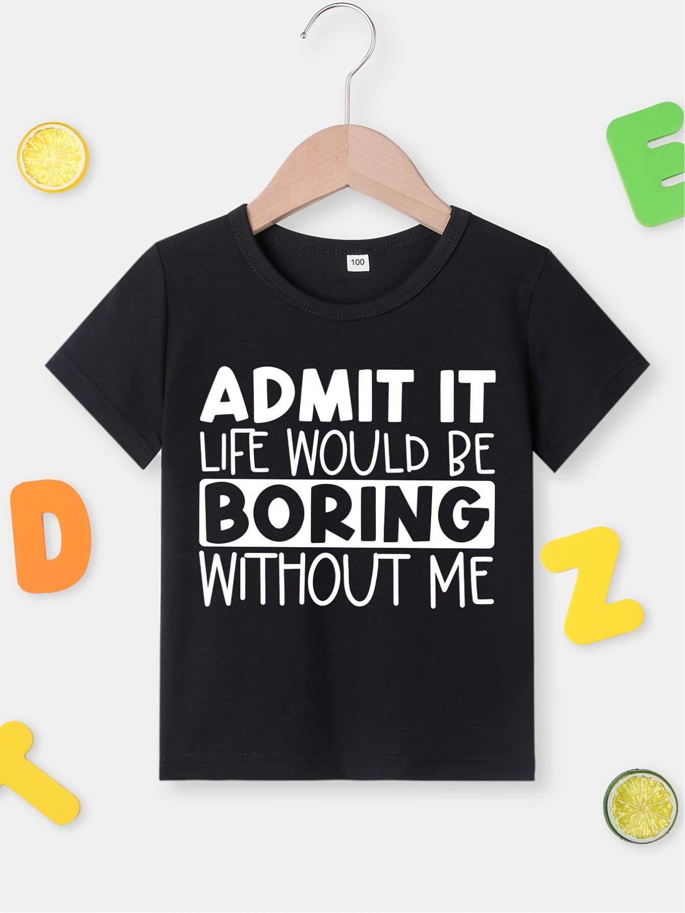 Boys "Admit It Life Would Be Boring Without Me" Round Neck T-shirt Tee Top Casual Soft ...