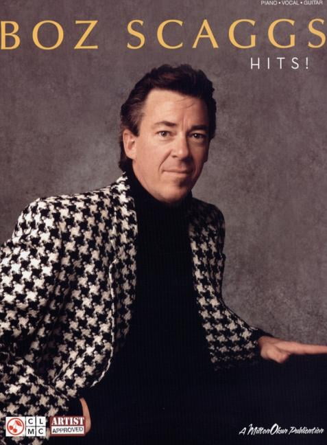 Boz Scaggs: Hits! (Paperback) by Boz Scaggs - Walmart.com