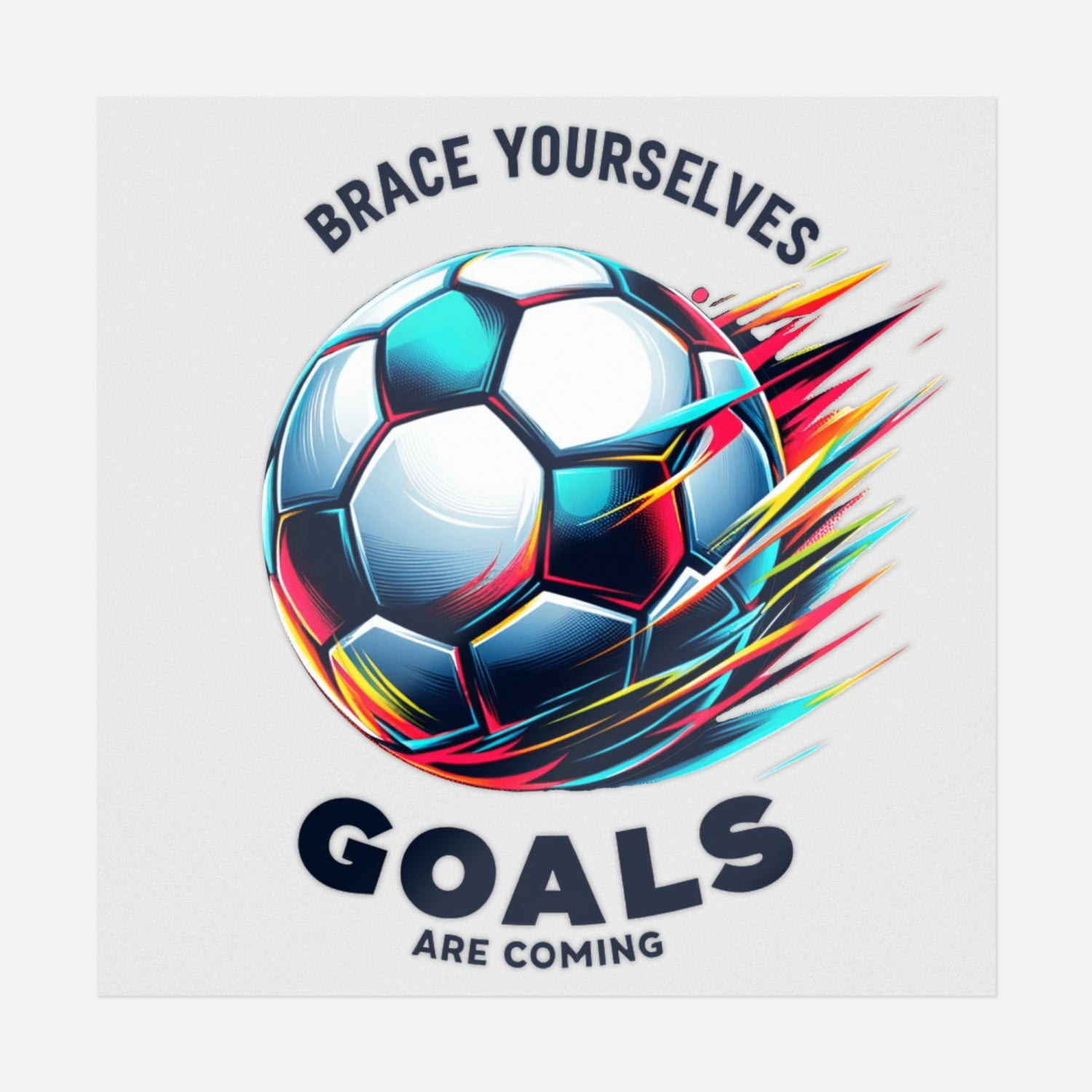 Brace Yourselves Goals Are Coming Transfer - Walmart.com