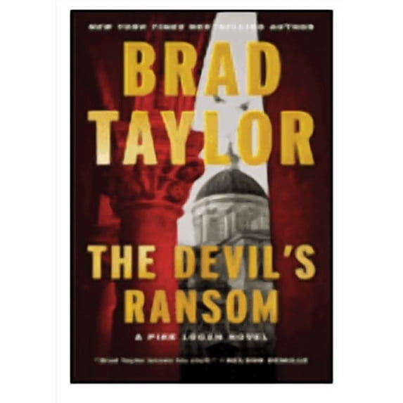 Brad Taylor: The Devil's Ransom: A Pike Logan Novel (Paperback ...