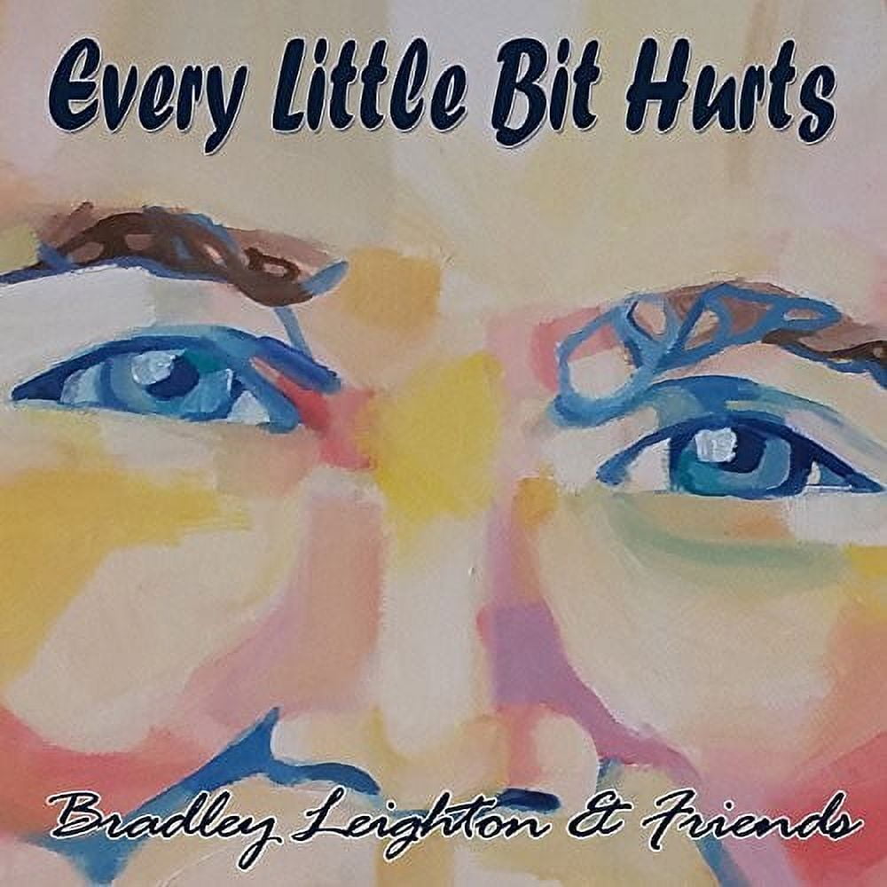 Bradley Leighton - Every Little Bit Hurts - Jazz - CD - Walmart.com