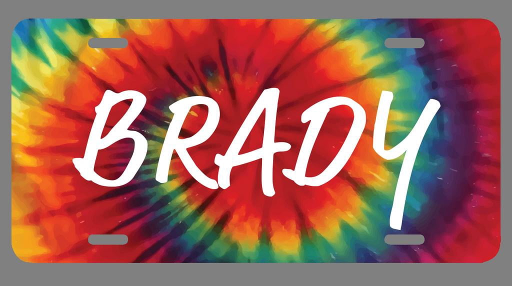 Brady Name Tie Dye Style License Plate Tag Vanity Novelty Metal | UV ...