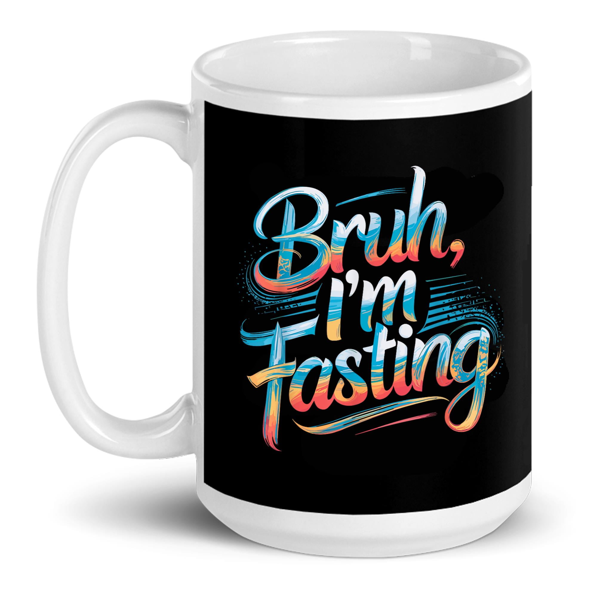 Brah I'm Fasting Funny Ramadan Mubarak Gift Ceramic Mug 15oz (White ...