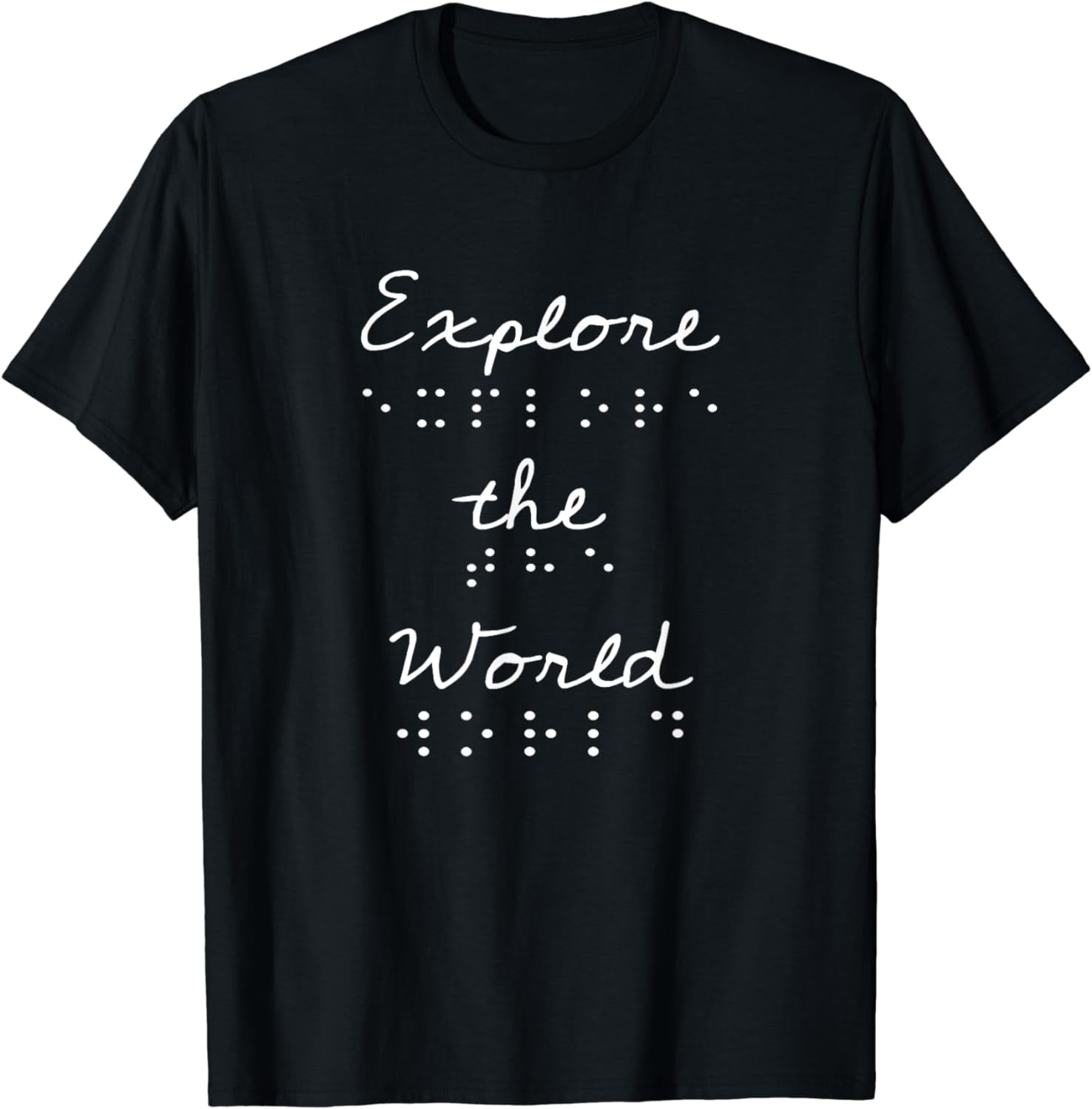 Braille Explore the World Inspirational Blind T-Shirt - Walmart.com