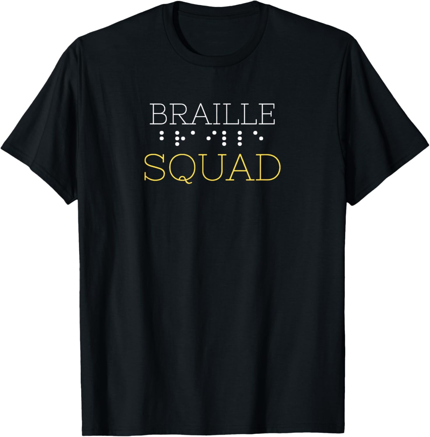 Braille Squad Braille Fonts t-shirt T-ShirtMen's and women's gift ...