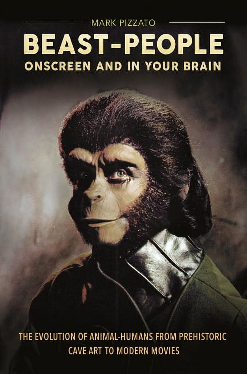Brain, Behavior, and Evolution Beast-People Onscreen and in Your Brain ...