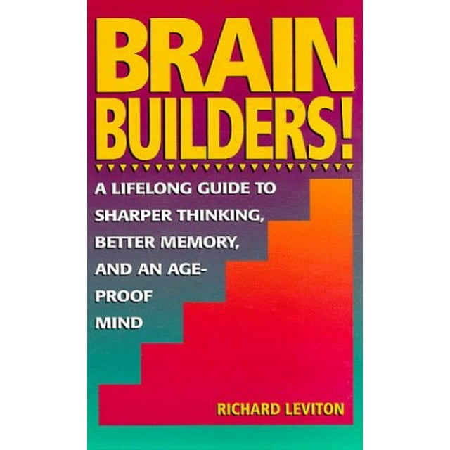 Pre-Owned Brain Builders!: A Lifelong Guide to Sharper Thinking, Better ...