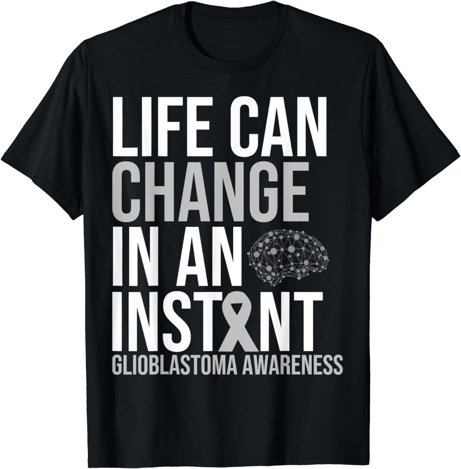 Brain Cancer Awareness Life can change Tumor Grey Ribbon T-Shirt ...