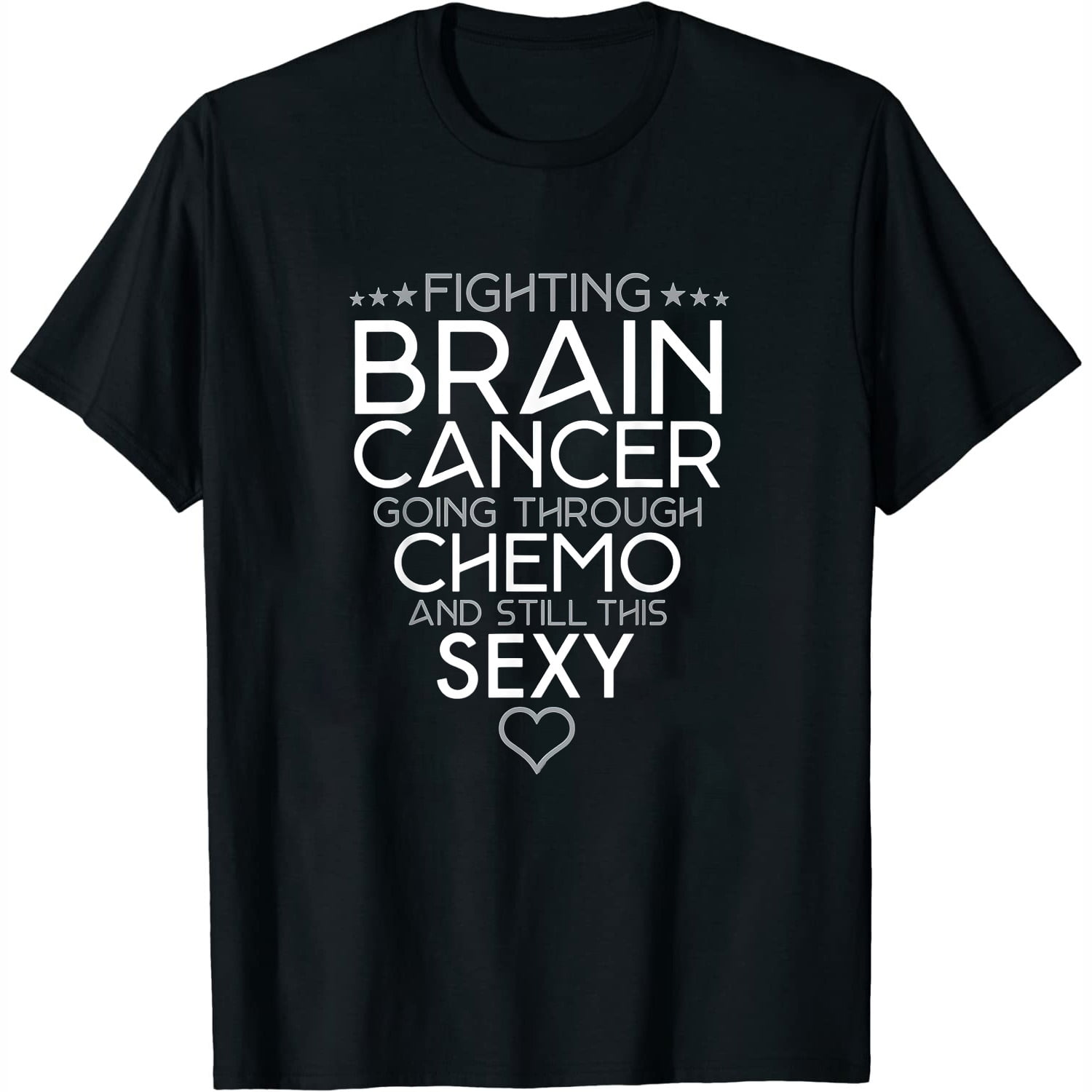 Brain Cancer Chemo Treatwoment Patient Quote Gift Idea Funny T-Shirt ...