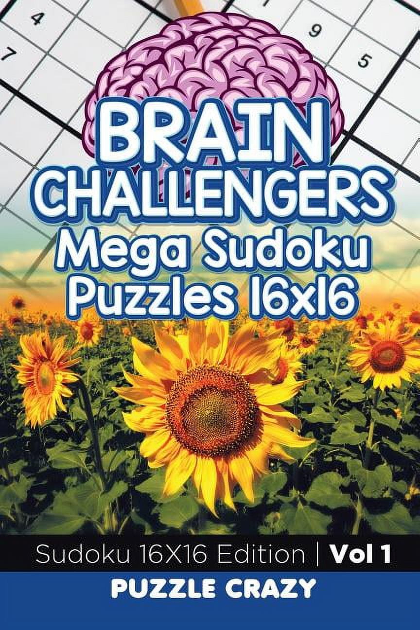 Brain Challengers Mega Sudoku Puzzles 16x16 Vol 1: Sudoku 16X16 Edition ...