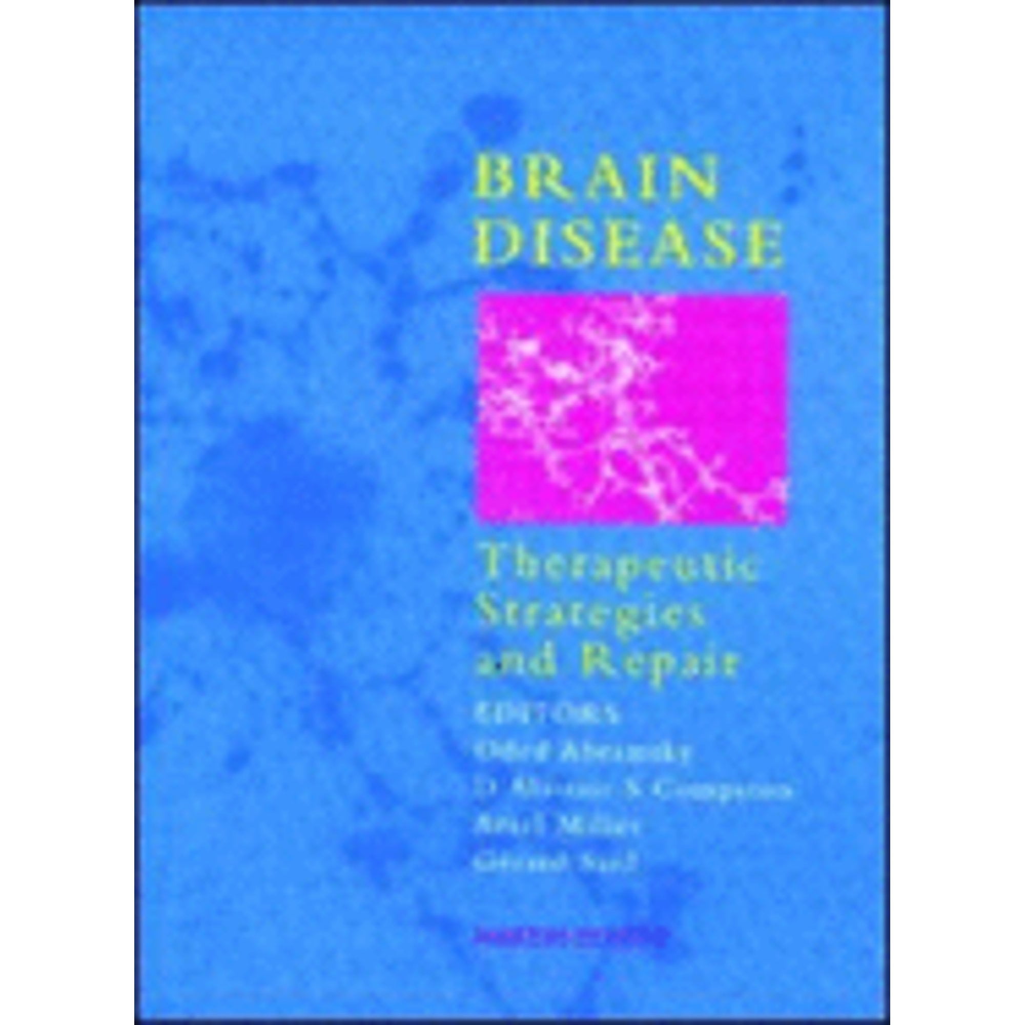 Brain Disease: Therapeutic Strategies and Repair (Hardcover) by Oded ...