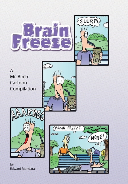 Brain Freeze : A Mr. Birch Cartoon Compilation - Walmart.com