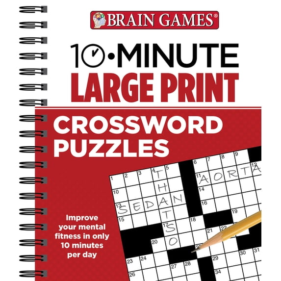 Brain Games - 10 Minute Brain Games - 10 Minute: Large Print Crossword ...