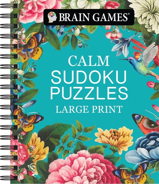Brain Games Large Print Sudoku Puzzles - Calm, Spiral-Bound, 192 pages ...