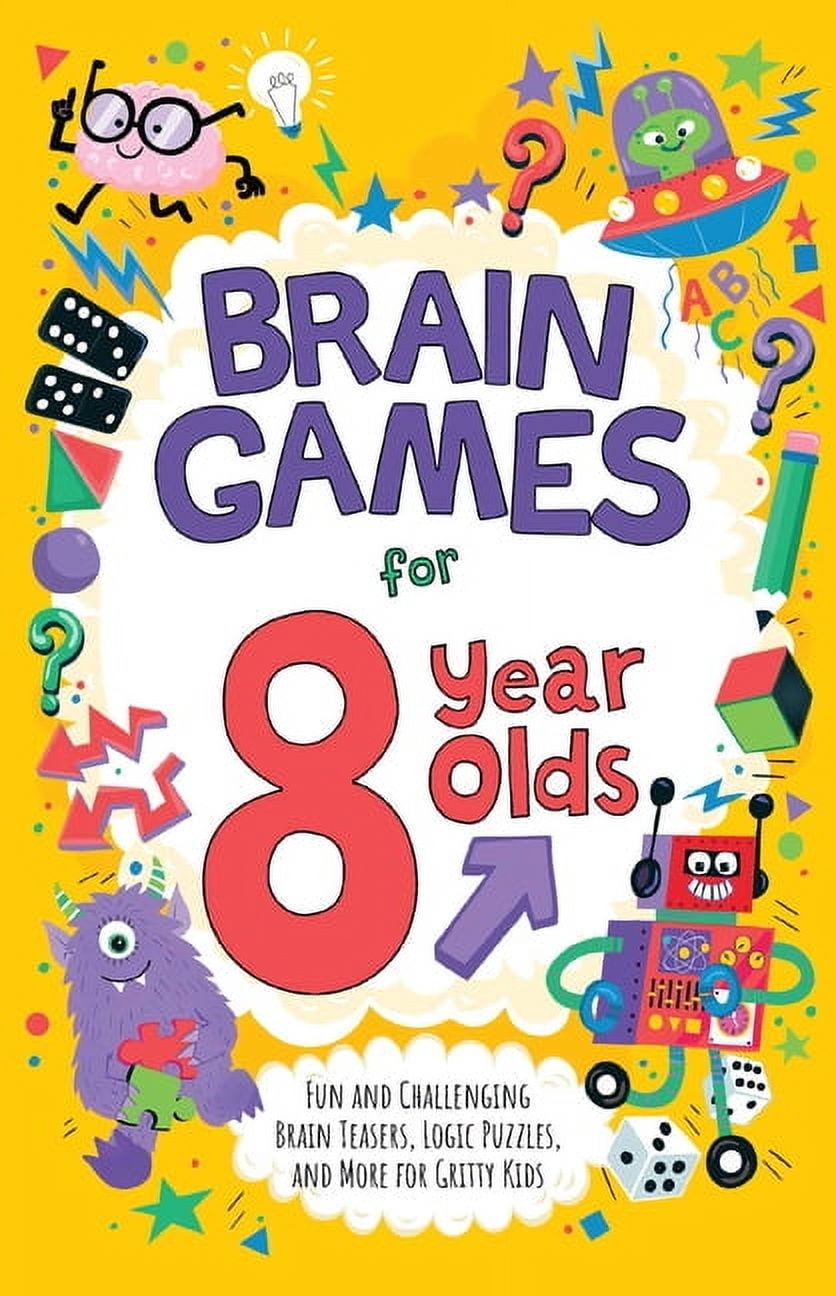 Brain Games for 8 Year Olds: Fun and Challenging Brain Teasers, Logic ...