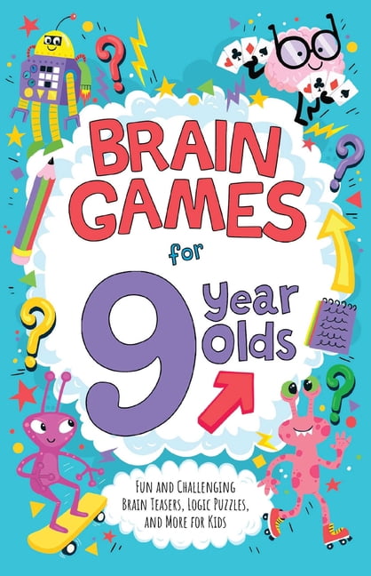 Brain Games for 9 Year Olds: Fun and Challenging Brain Teasers, Logic ...