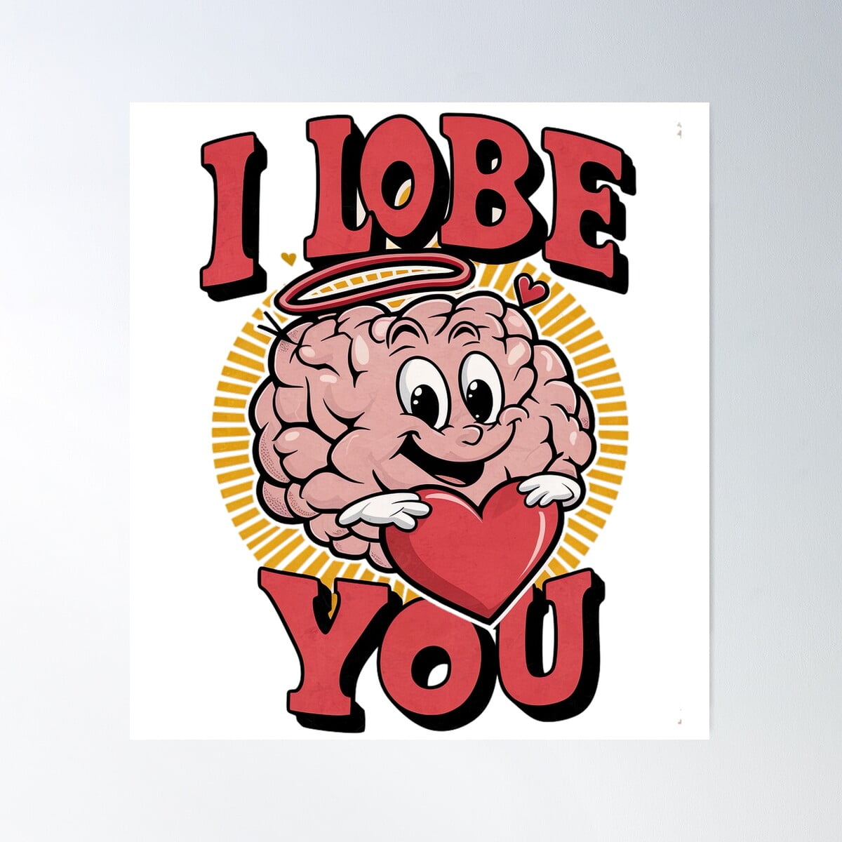 Brain I Lobe You Funny Science Poster Wall Art, Modern Wall Decor For ...
