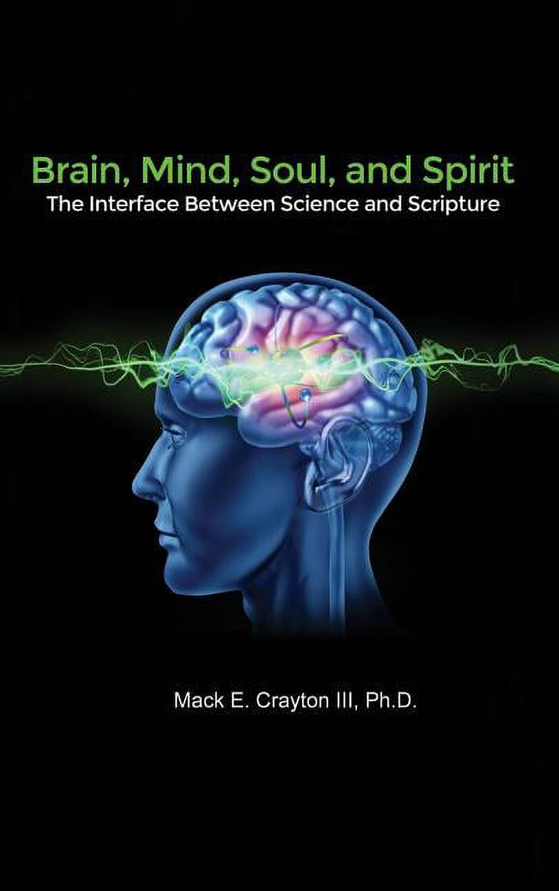 Brain, Mind, Soul, and Spirit: The Interface Between Science and ...