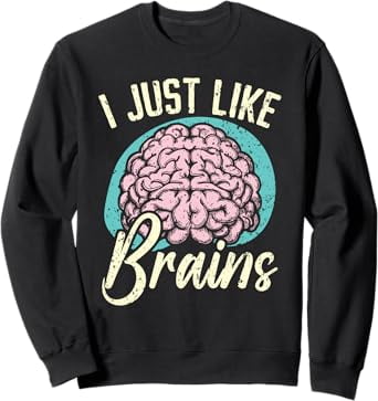 Brain Science Neurology Neuroscience Neuroscientist Sweatshirt ...